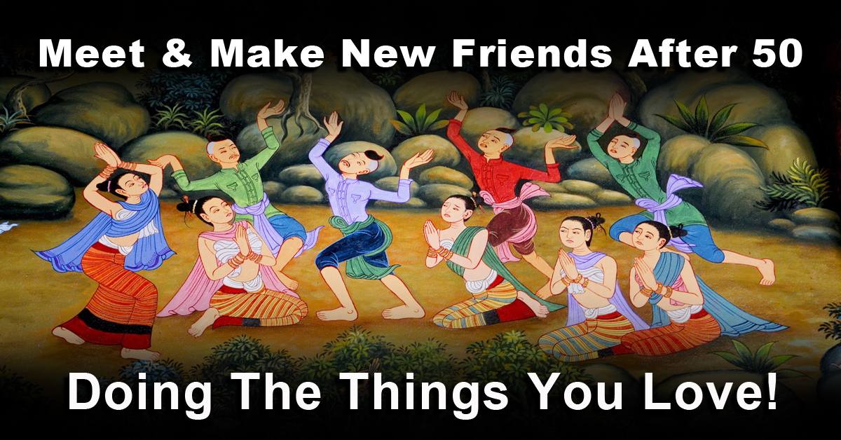 Making New Friends After 50 - Elder Bob's Guide To Better Living After 50